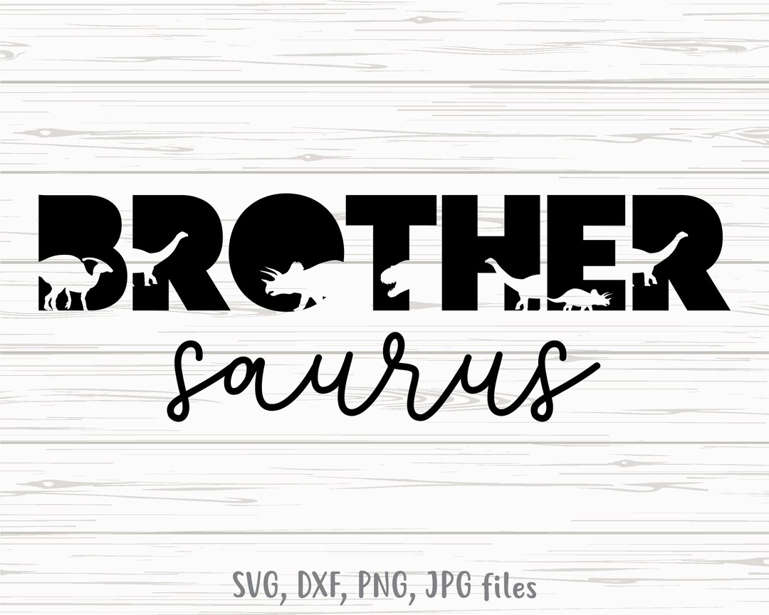 Brother Saurus SVG, Family Dinosaur Svg, Dinosaur Brother ...