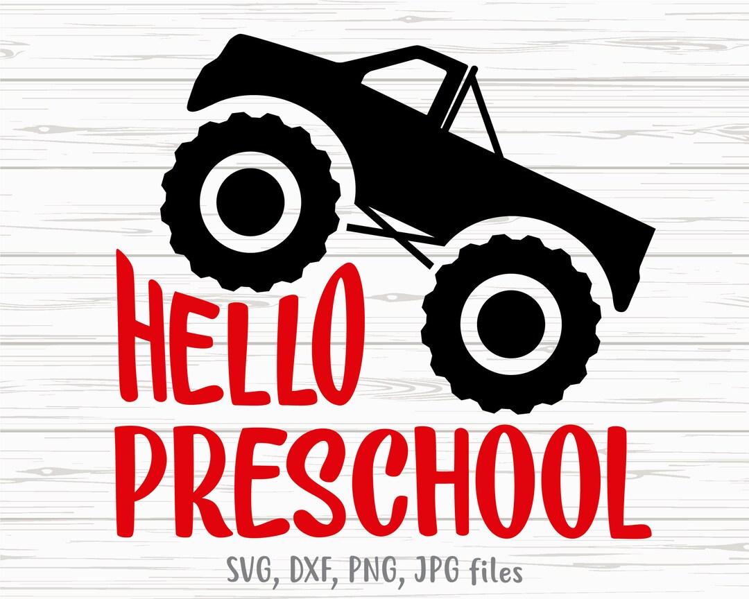 Hello Preschool SVG, Pre School Boy Svg, Monster Truck Svg, Boys Shirt ...