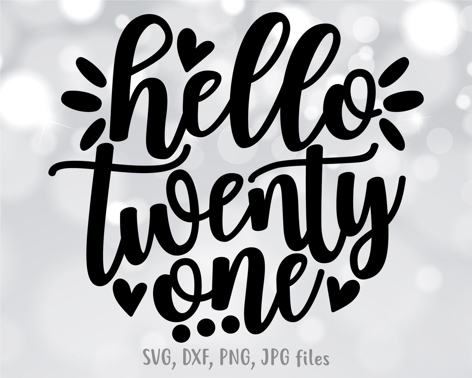 Hello Twenty One Svg 21st Birthday Svg Hello 21 Svg 21 - Etsy