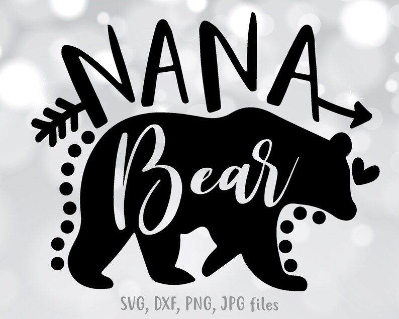 Nana Bear SVG Nana Svg Nana Shirt Design Nana Bear Png - Etsy