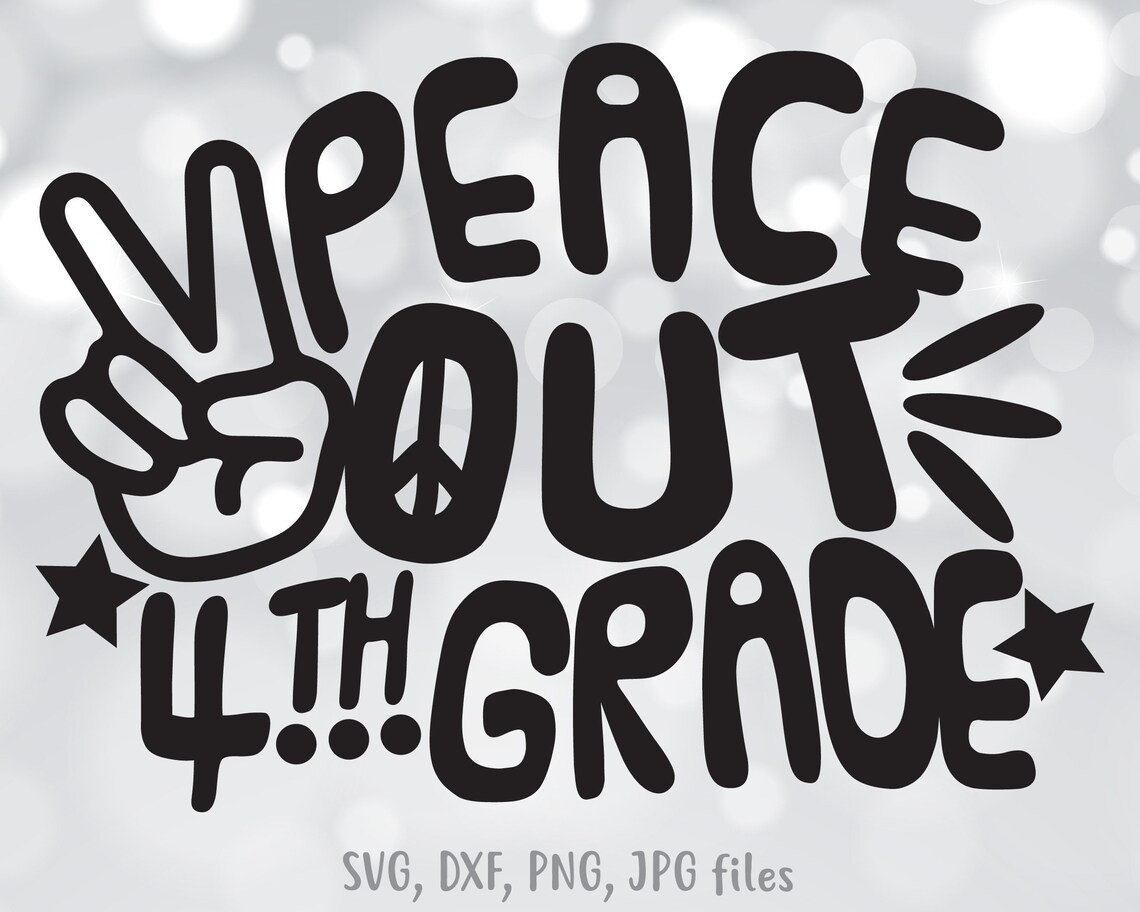 Peace Out 4th Grade SVG Last Day of Fourth Grade Svg 4th - Etsy