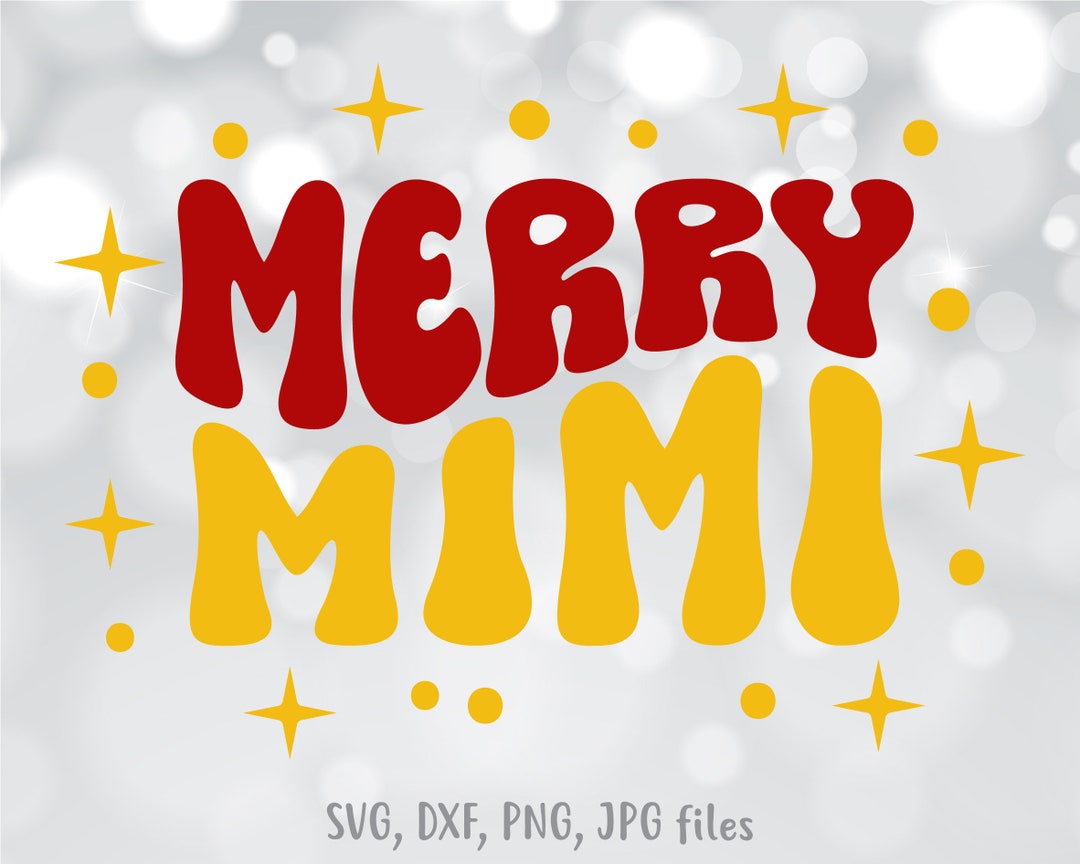 Merry Mimi Svg, Mimi Christmas Svg, Retro Christmas Saying Svg, Baby ...