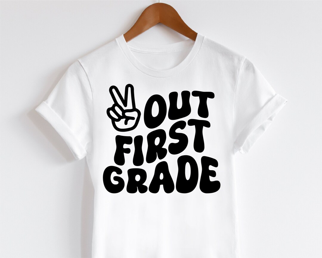 Peace Out 1st Grade Svg, Last Day of First Grade Svg, 1st Grade ...