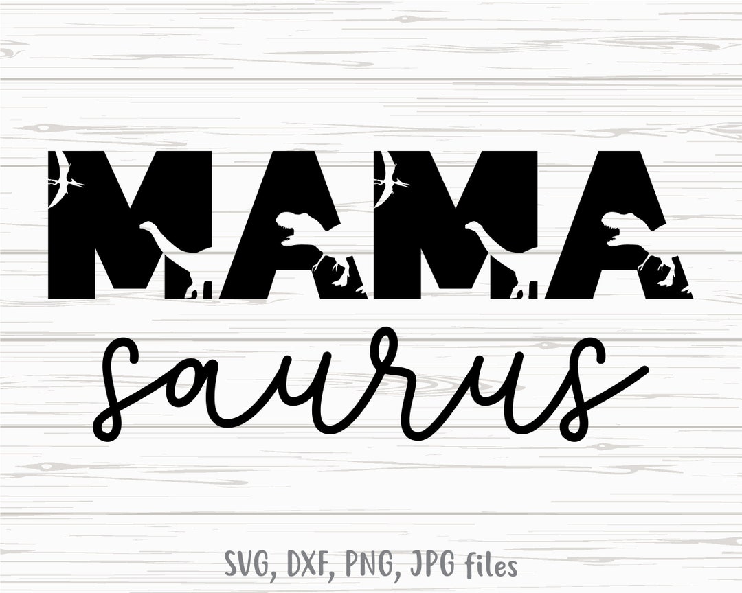 Mama Saurus SVG, Family Dinosaur Svg, Dinosaur Mom, Mamasaurus Svg, T ...