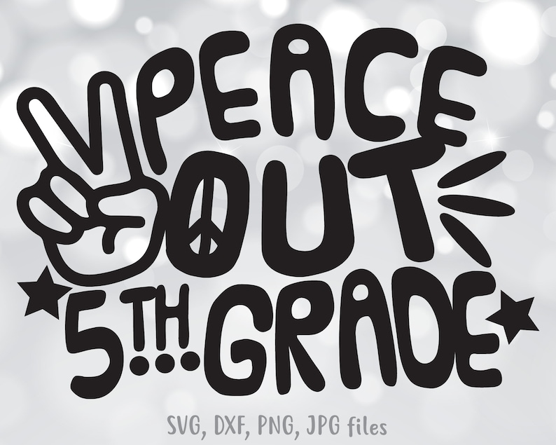 Peace Out 5th Grade SVG Last Day of Fifth Grade Svg 5th - Etsy
