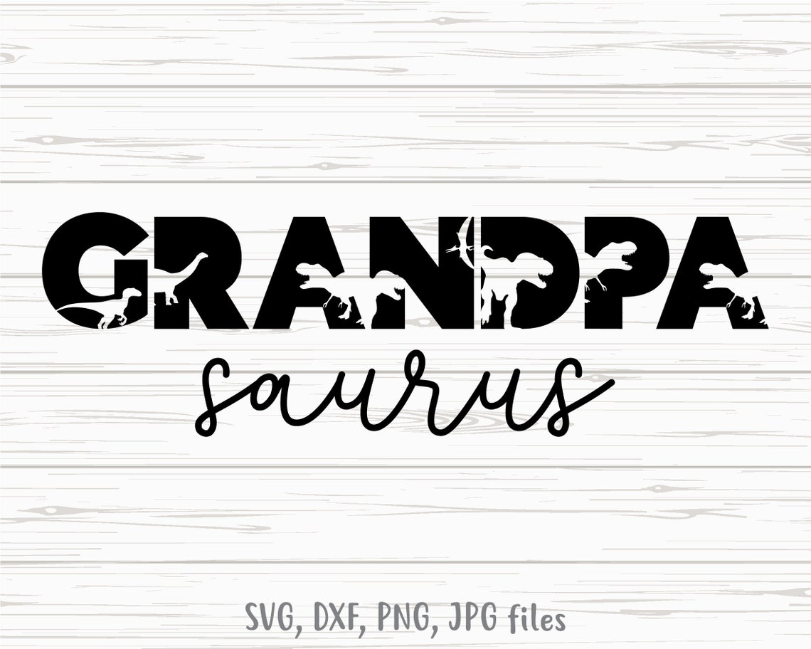 Grandpa Saurus SVG Family Dinosaur Svg Grandpasaurus Svg - Etsy