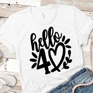 Hello Forty Svg 40th Birthday Svg Hello 40 Svg 40 Years Old - Etsy