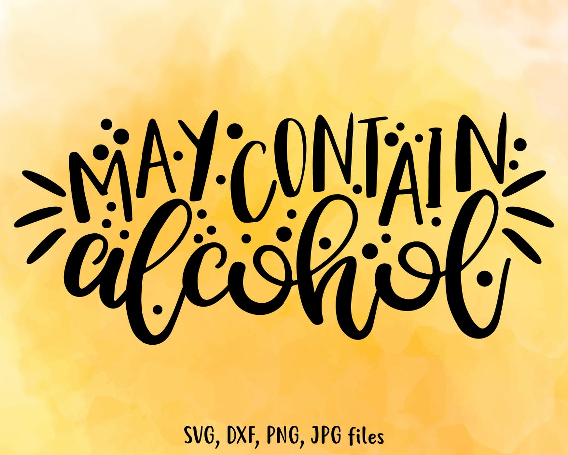 May Contain Alcohol SVG Summer SVG Drinking Svg Vacation | Etsy