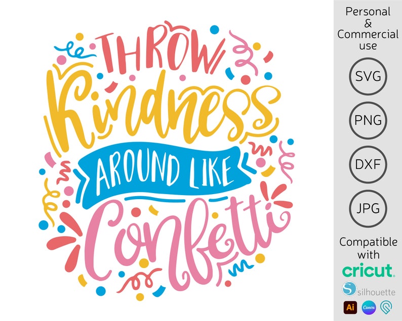 Throw Kindness Around Like Confetti Svg Positive Saying Svg - Etsy