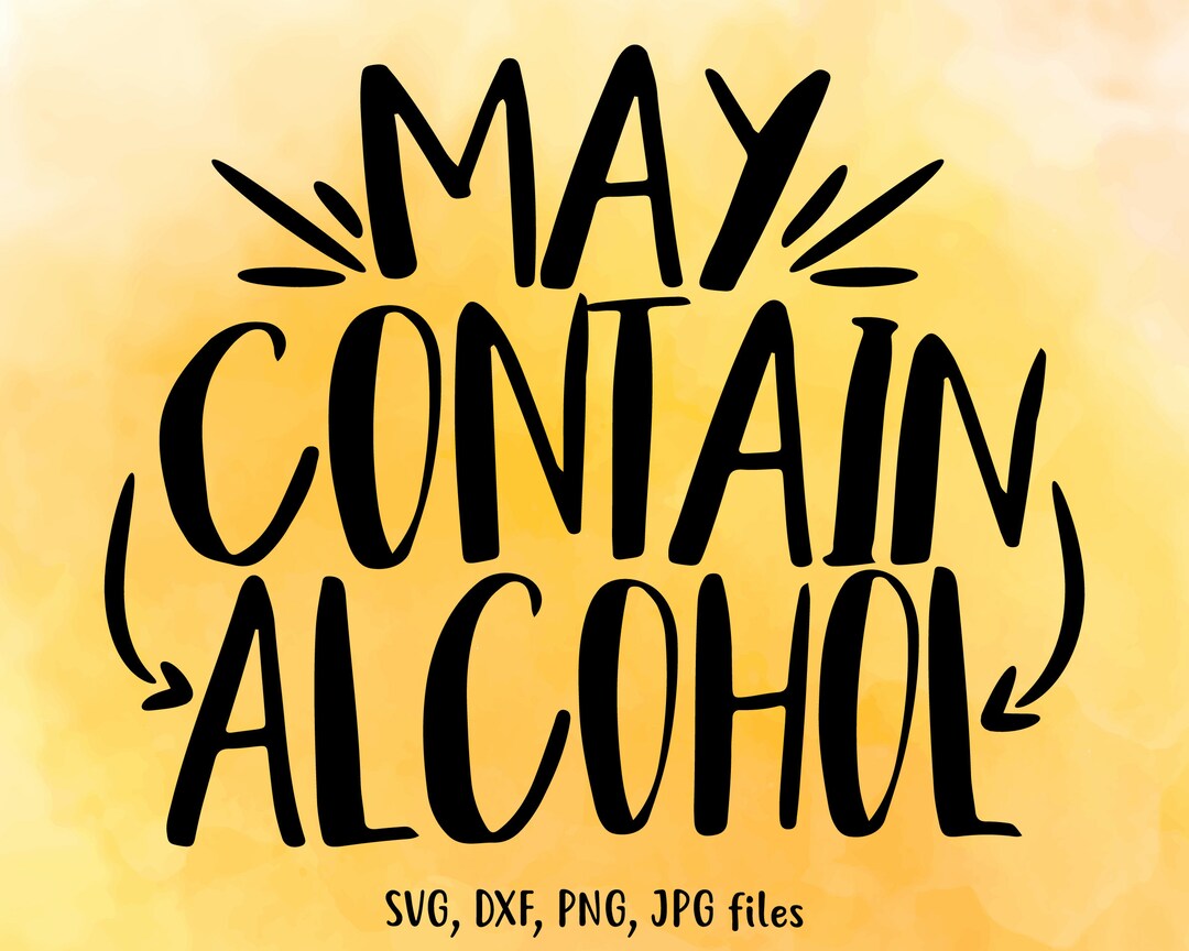 May Contain Alcohol SVG, Summer SVG, Drinking Svg, Vacation Cut File ...