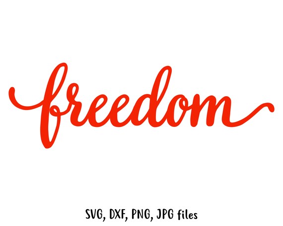 Freedom SVG Independence day svg Freedom Cut File Freedom | Etsy