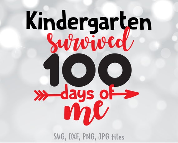 Kindergarten Survived 100 Days of Me Svg 100th Day of School | Etsy