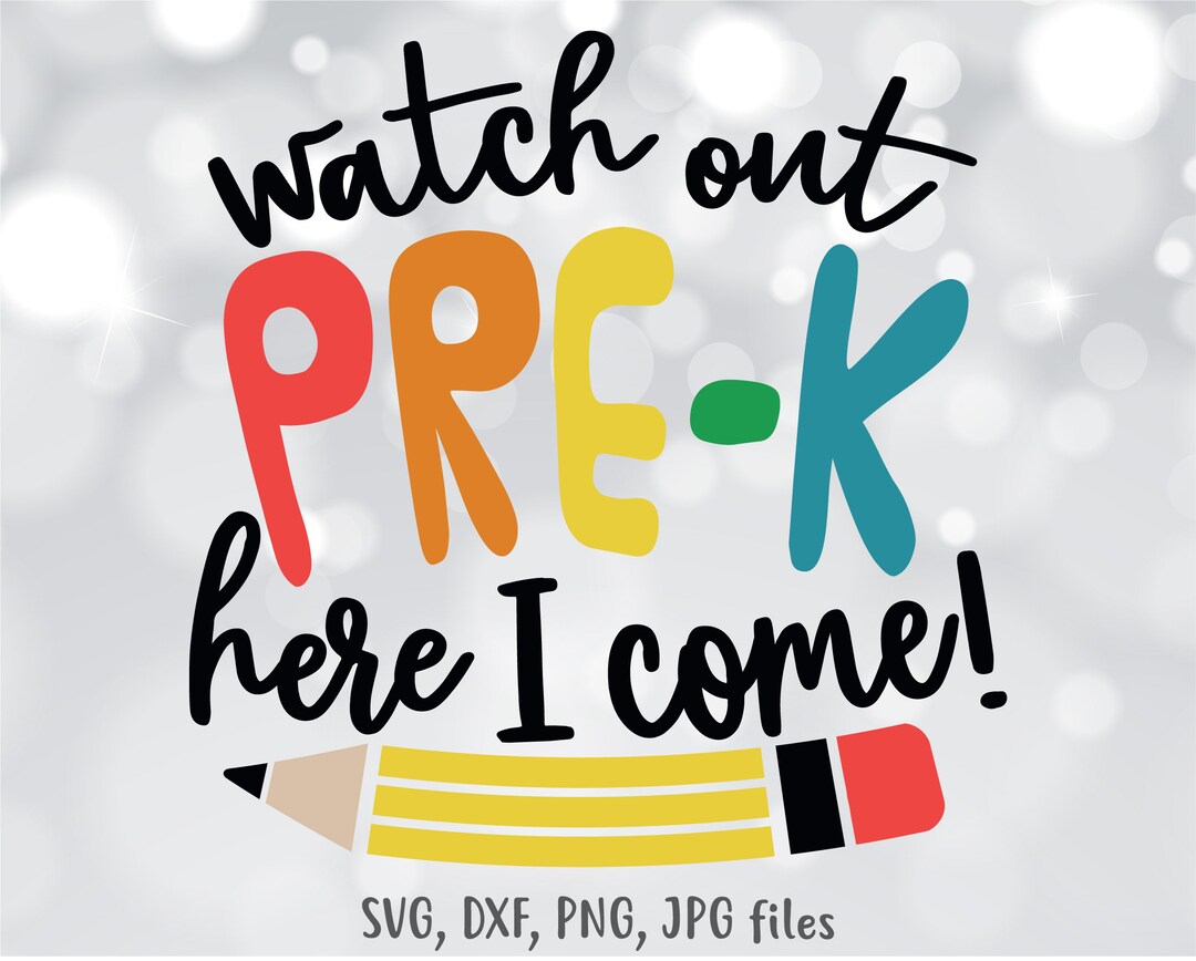Watch Out Pre-k Here I Come SVG, First Day of Pre K Svg, Hello Prek Svg ...