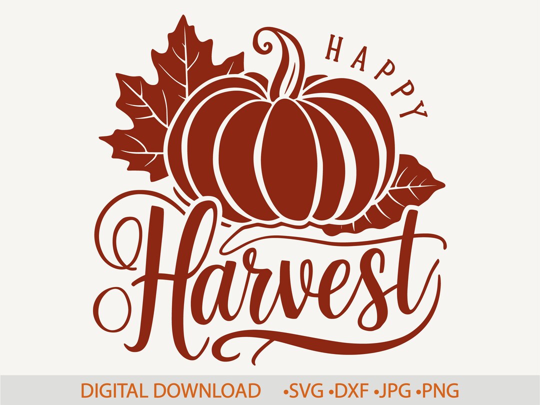 Happy Harvest SVG, Harvest Svg, Thanksgiving Svg, Fall Svg, Fall Sign ...
