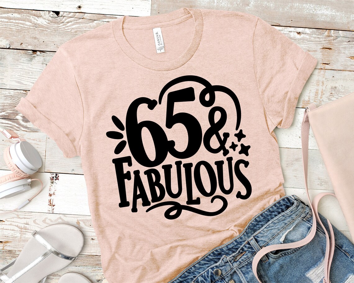 65 & Fabulous Svg 65 Birthday Svg Hello 65 Svg 65th | Etsy