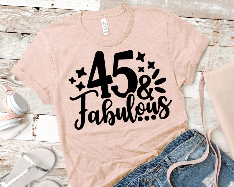 45 & Fabulous Svg 45 Birthday Svg Hello 45 Svg 45th - Etsy