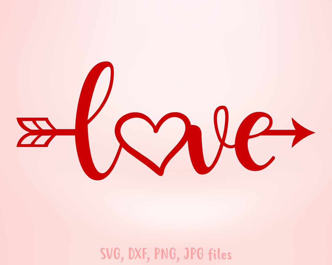 Love Svg, Love Arrow Svg, Valentines Day Svg, Heart Svg, Love Arrow ...