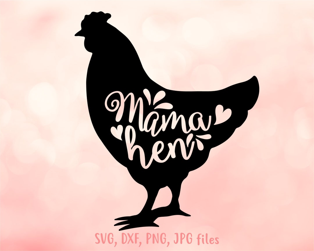 Mama Hen Svg, Chicken Svg, Chick Lover Svg, Chicken Shirt Svg, Farm Mom ...
