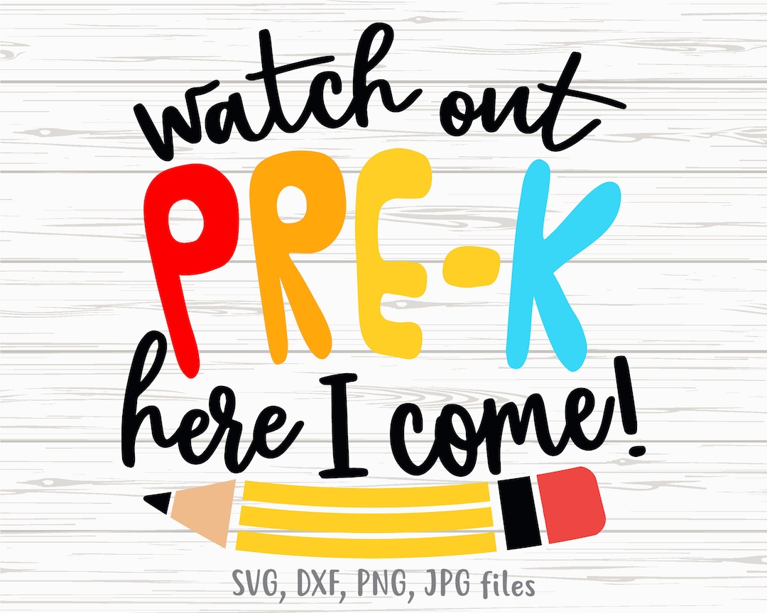Watch Out Pre-k Here I Come Svg, Funny Pre-k SVG, Pre-k Back to School ...