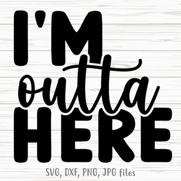 Outta Here Svg - Etsy
