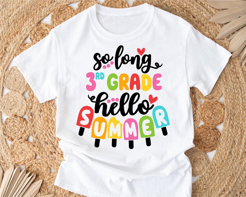 So Long 3rd Grade Hello Summer Svg, Girl Last Day of 3rd Grade Svg, 3rd ...