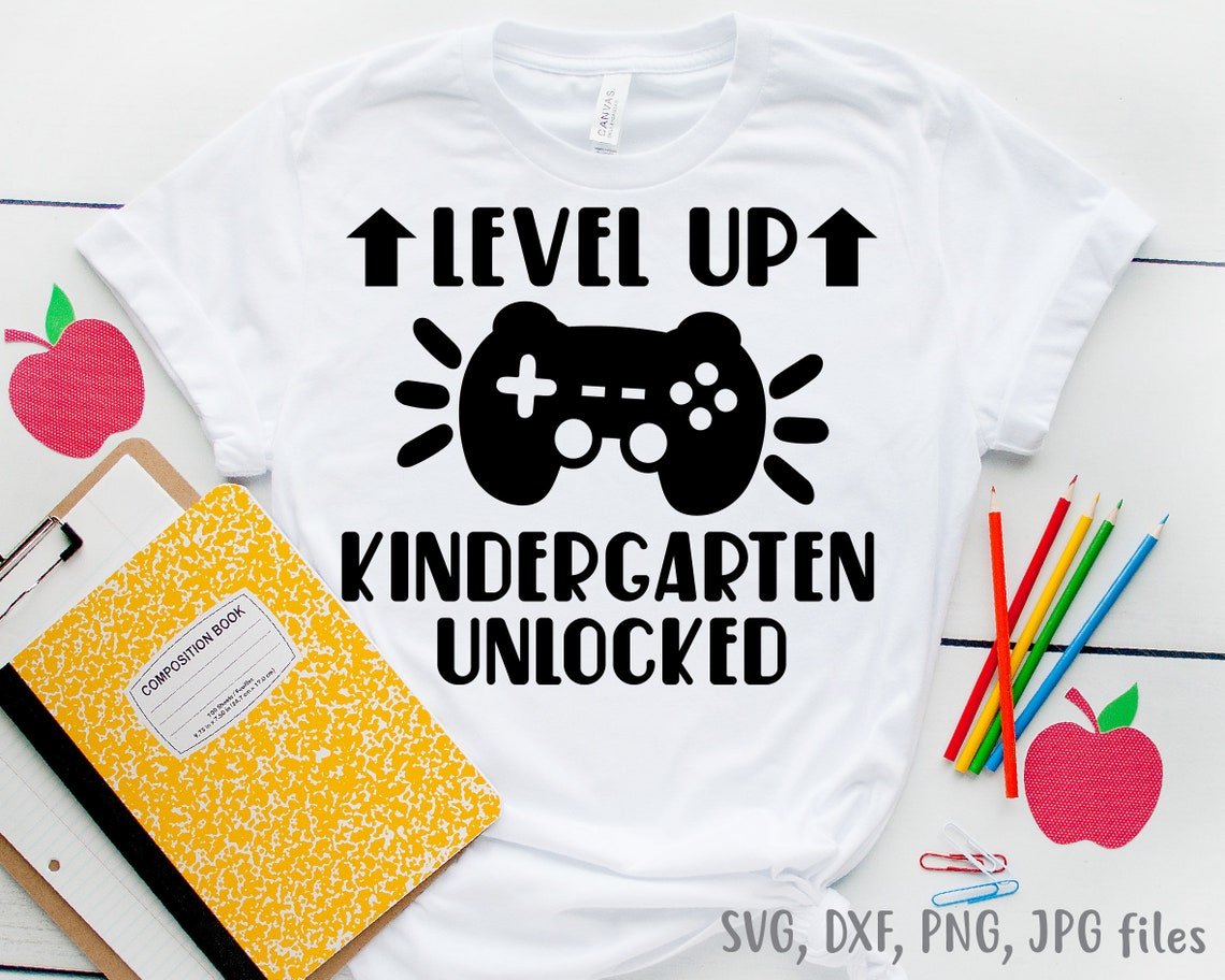 Level up Kindergarten Unlocked SVG: Gamer Back to School (digital Files ...