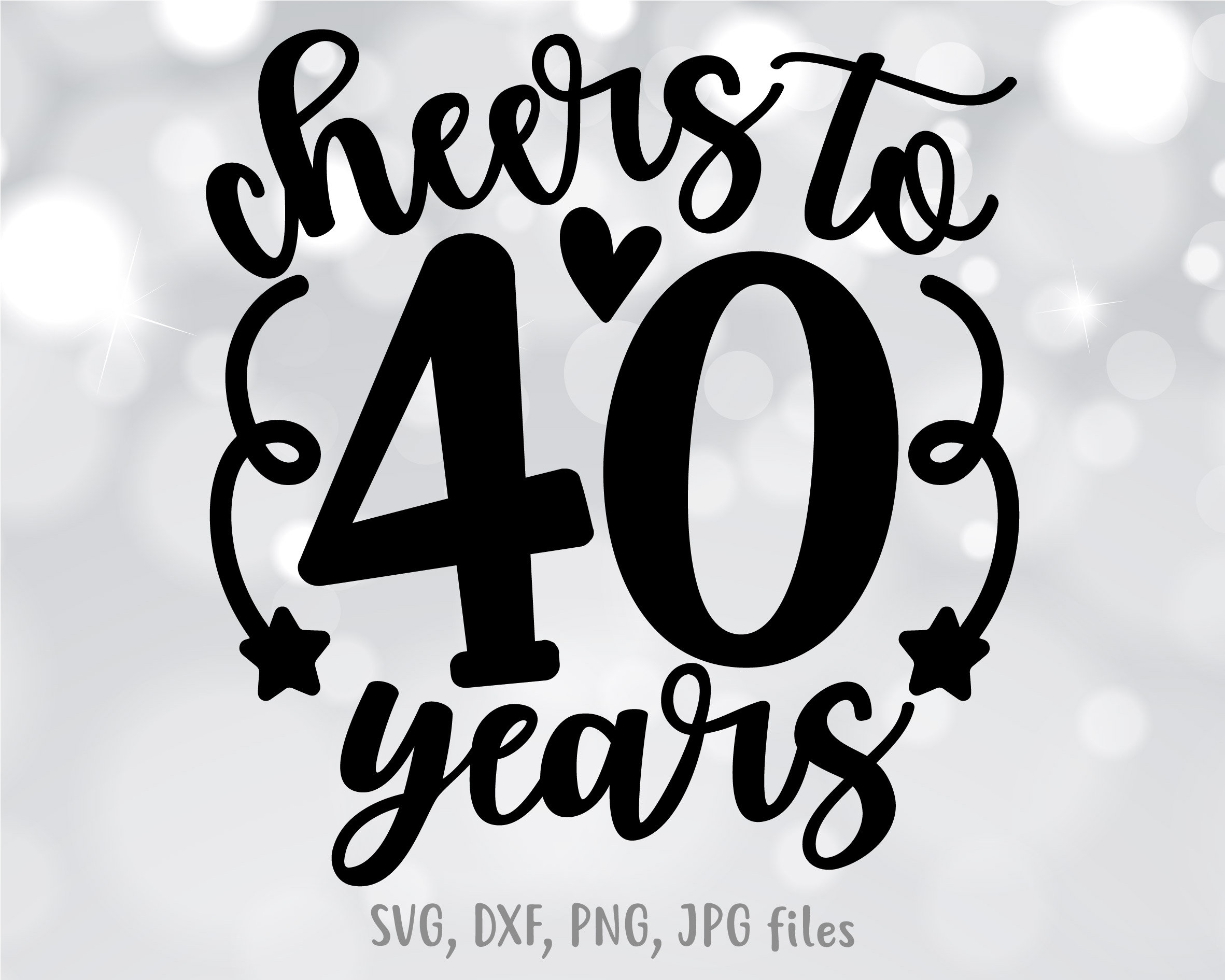 Cheers To 40 Years Svg 40th Birthday Svg Hello Forty Svg 40 Etsy
