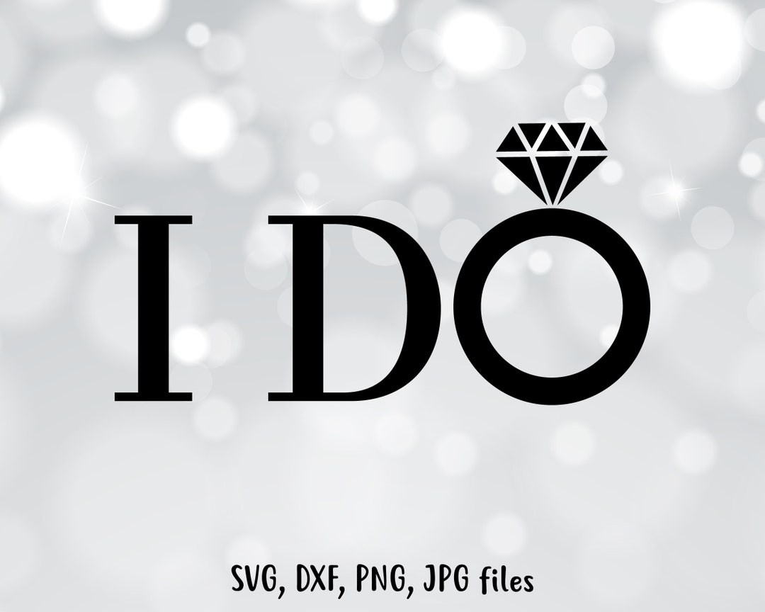 I Do SVG, Wedding SVG, Wedding Svg File, I Do Iron On, Bride Shirt ...