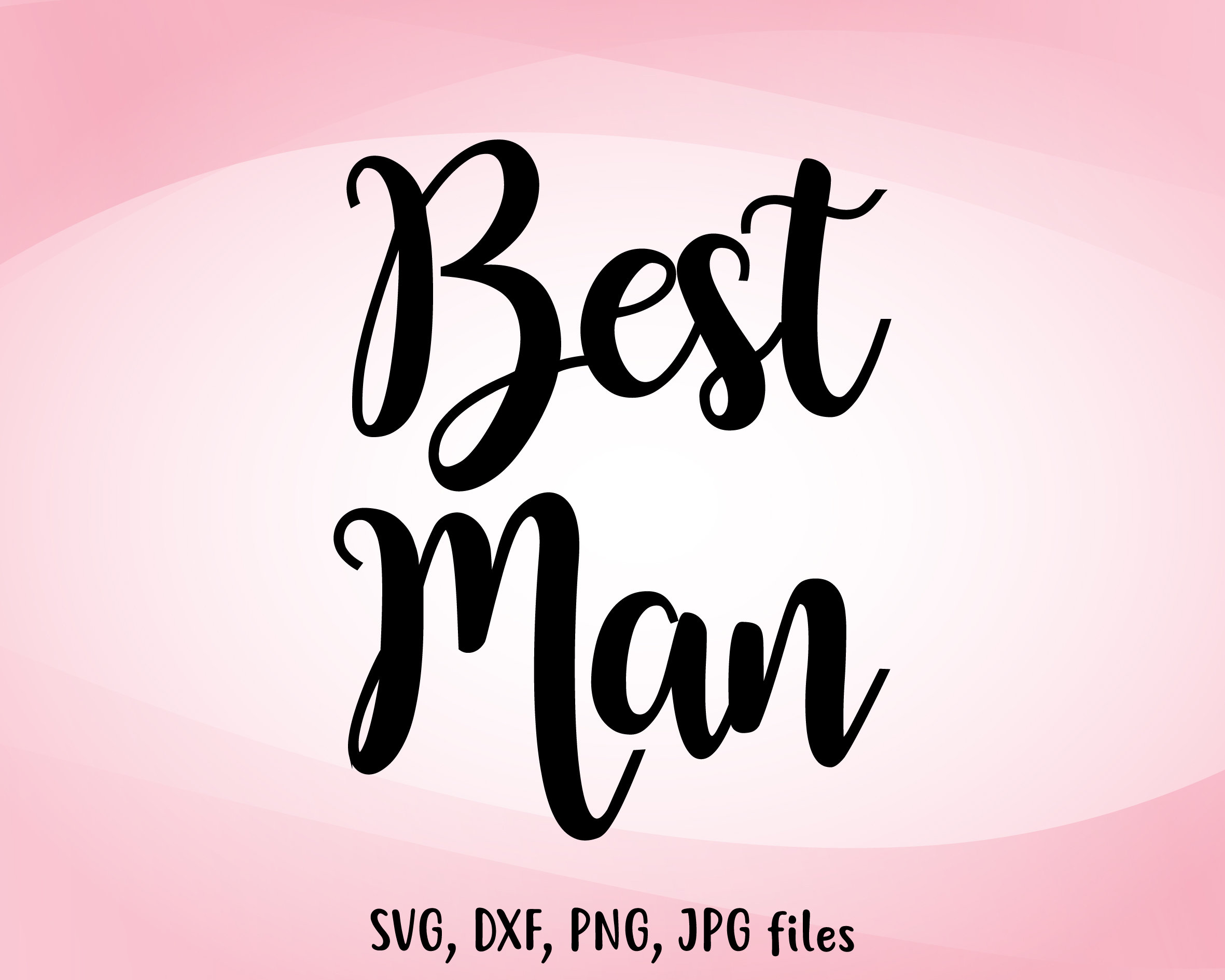 Best Man SVG Best Man Dxf Wedding SVG Best Man Cut File | Etsy