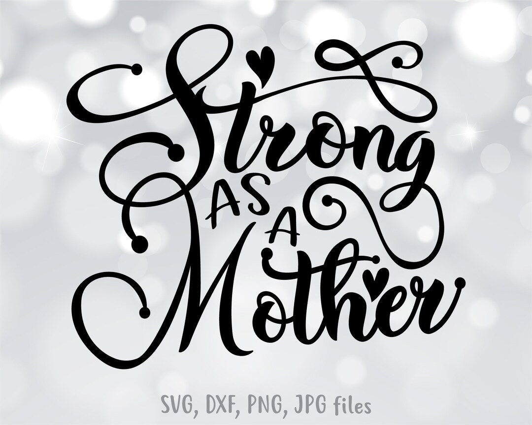 Strong as Mother SVG Mom Life SVG Mother Cut File Mom Shirt - Etsy