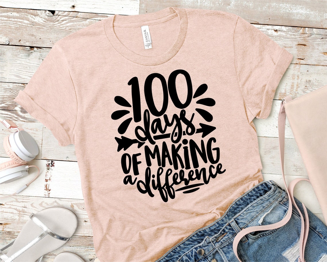 100 Days of Making a Difference Svg, Teacher 100th Day of School Svg ...