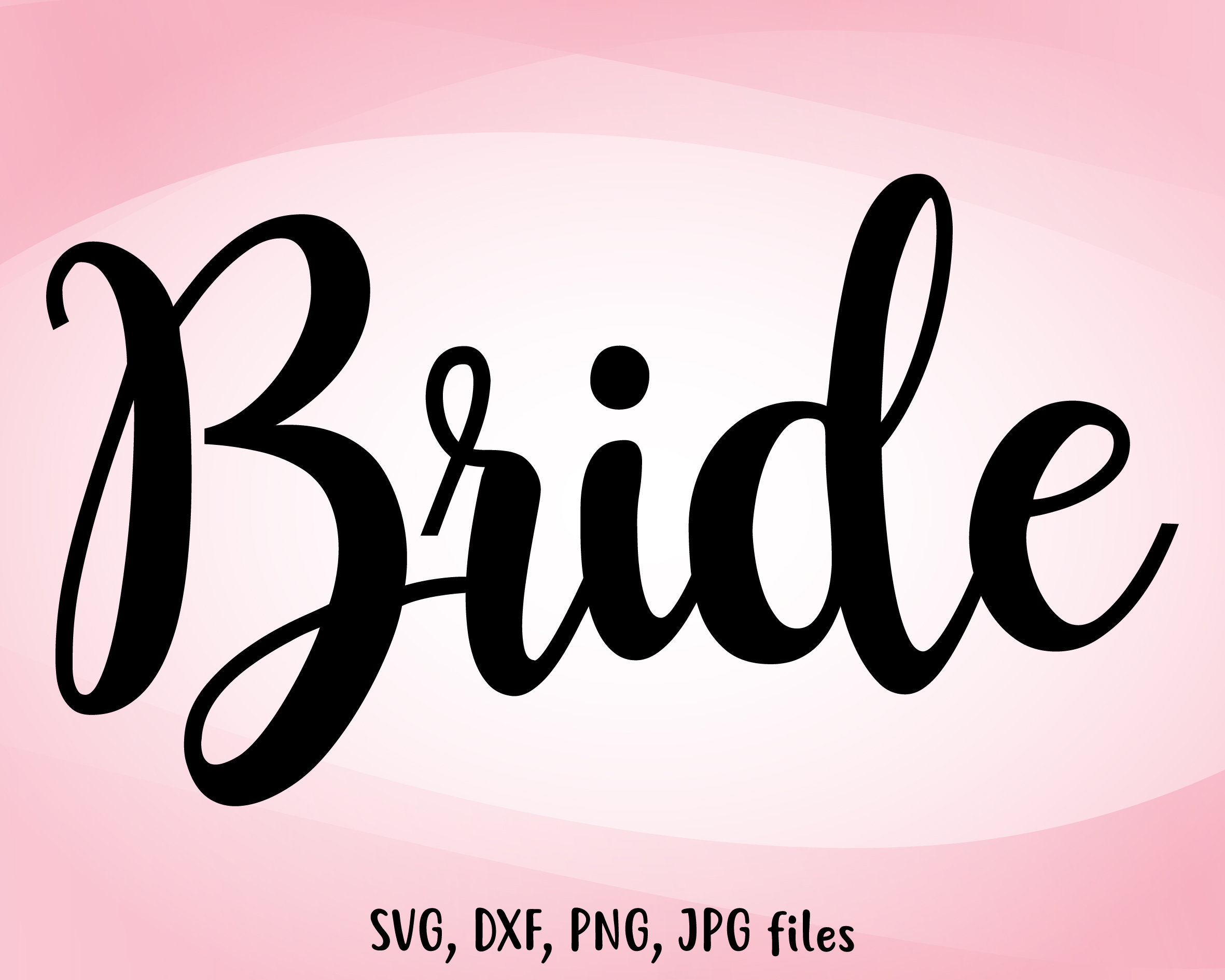 Bride SVG Bride DXF Bride png Wedding SVG Bride Cut File | Etsy