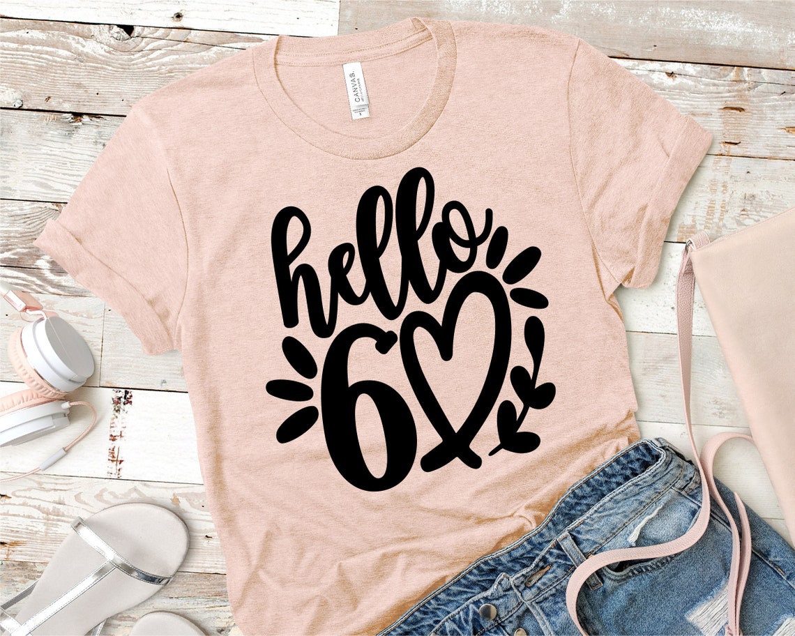 Hello Sixty Svg 60th Birthday Svg Hello 60 Svg 60 Years Old - Etsy