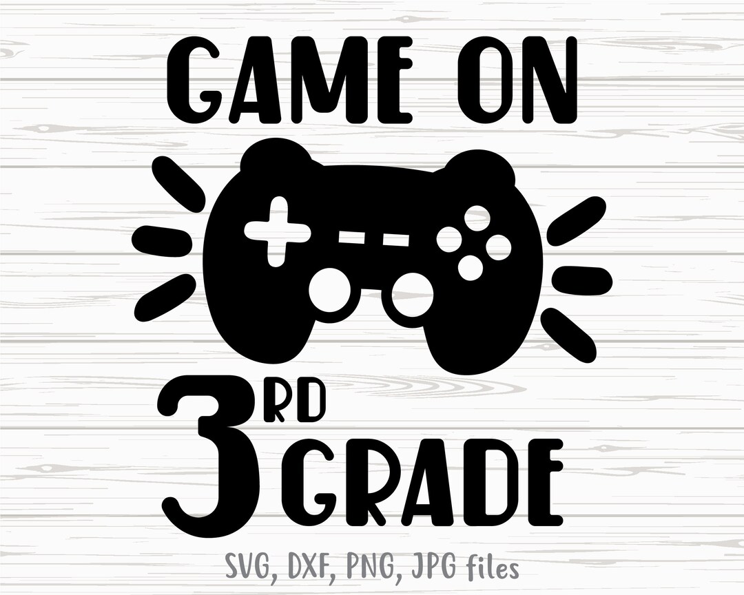 Game on 3rd Grade SVG, Video Game First Day of School, 3rd Grade Boy ...