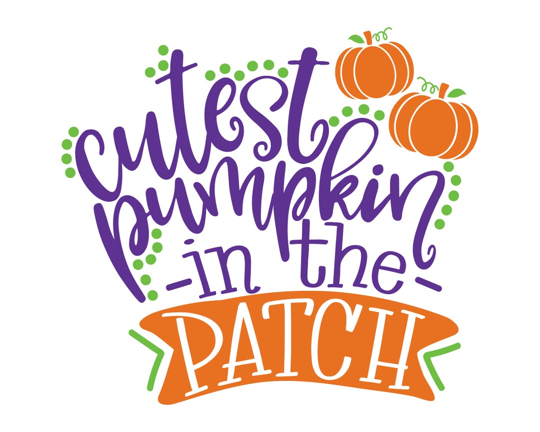 Cutest Pumpkin in the Patch Svg, Baby Halloween Svg, Kids Halloween ...