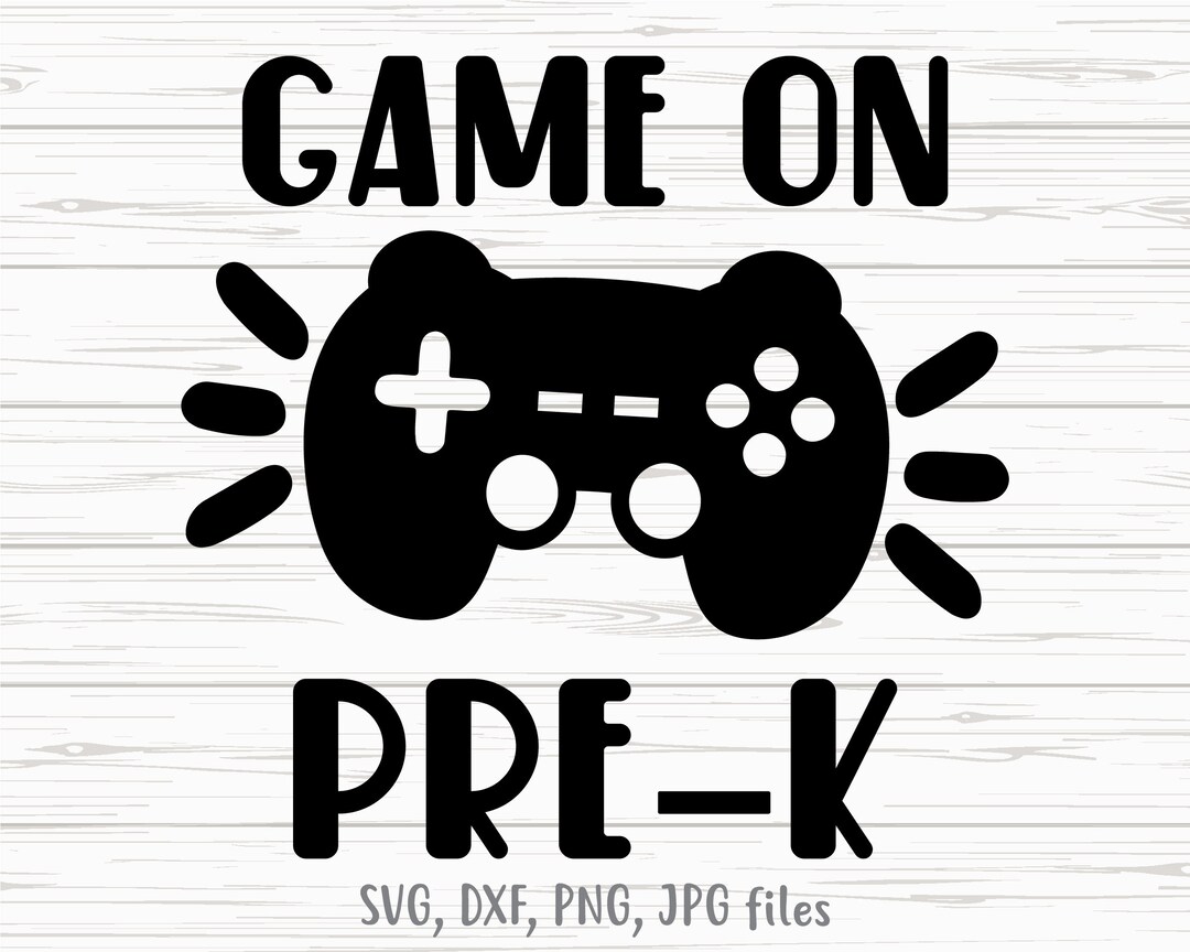 Game on Pre-k SVG, Gamer First Day of Pre-k, Pre-k Boy Gaming, Pre-k ...