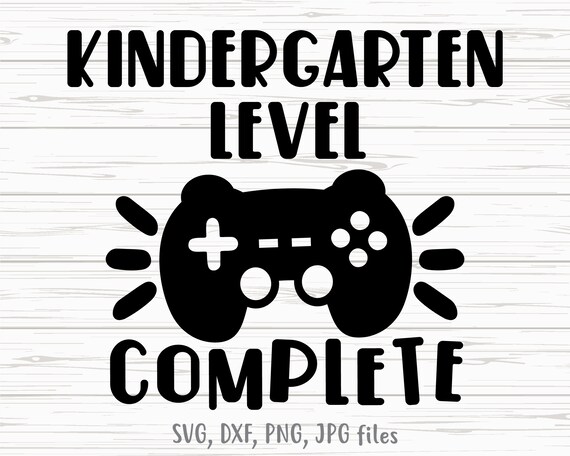 Kindergarten Level Complete SVG Video Game Last Day of - Etsy