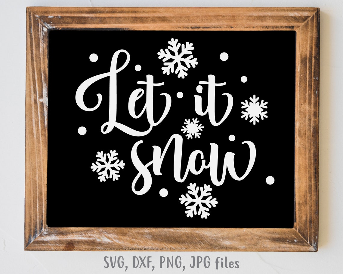 Let It Snow SVG Christmas Sign Svg Christmas SVG Home Decor | Etsy