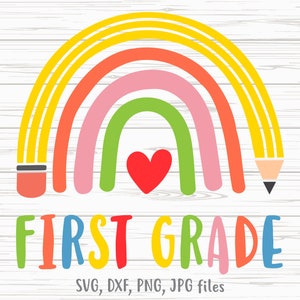 First Grade SVG, 1st Grade Rainbow First Day of School Svg, 1st Grade ...