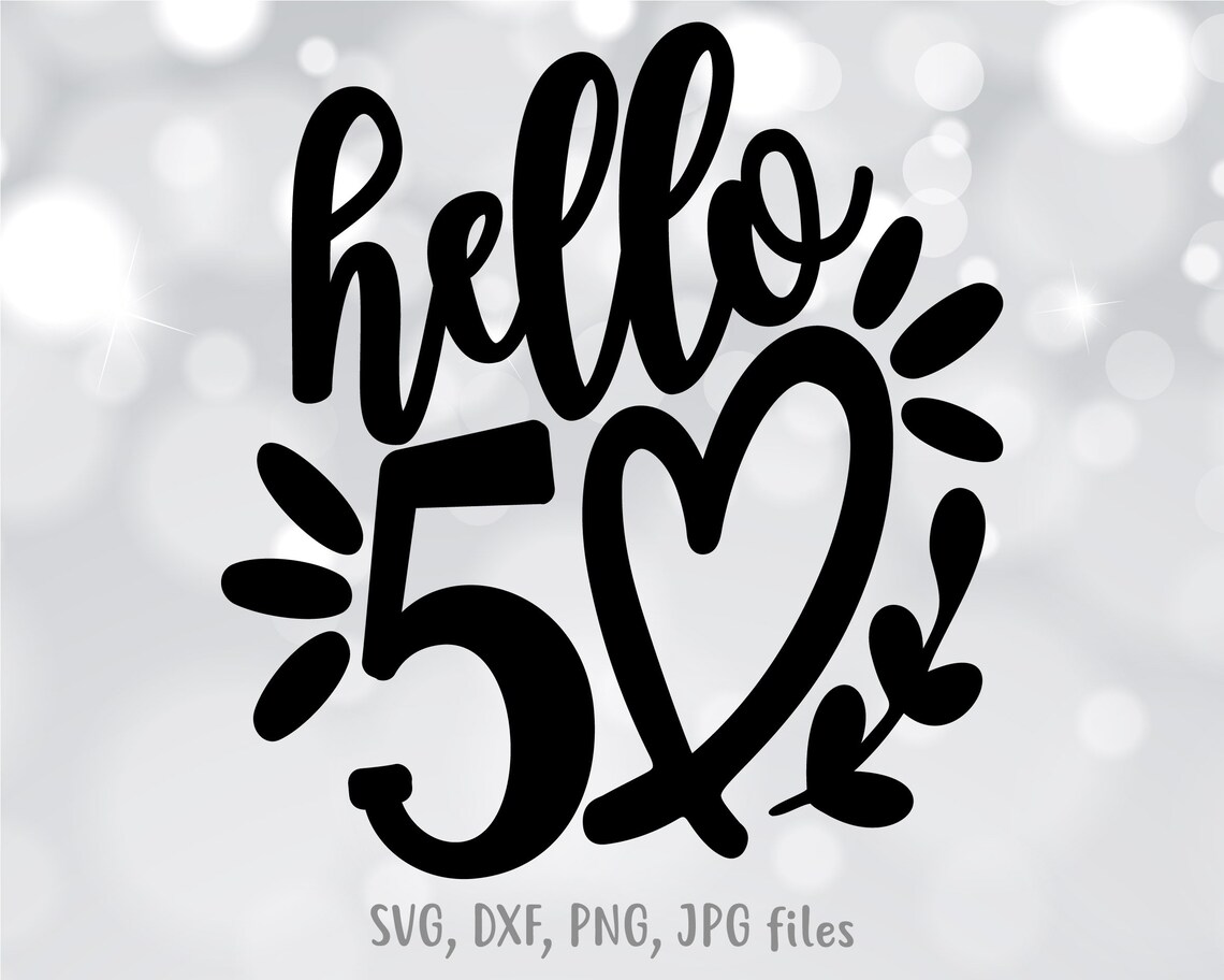 Hello Fifty Svg 50th Birthday Svg Hello 50 Svg 50 Years Old Etsy