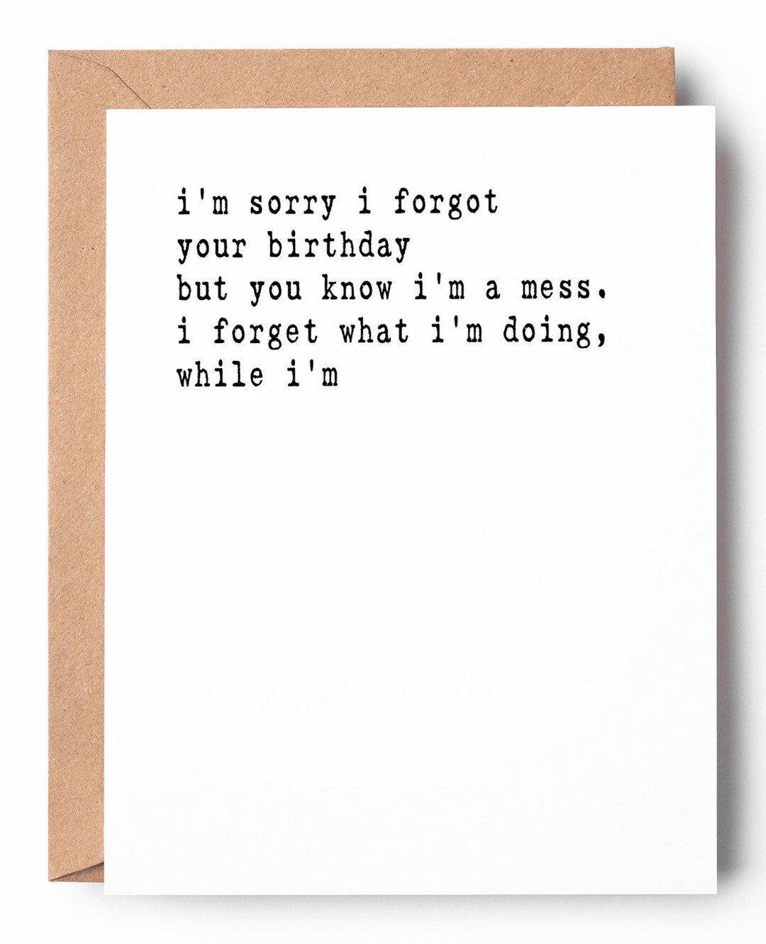 Funny Letterpress Belated Birthday Card - I'm a Mess - Sorry I Forgot ...
