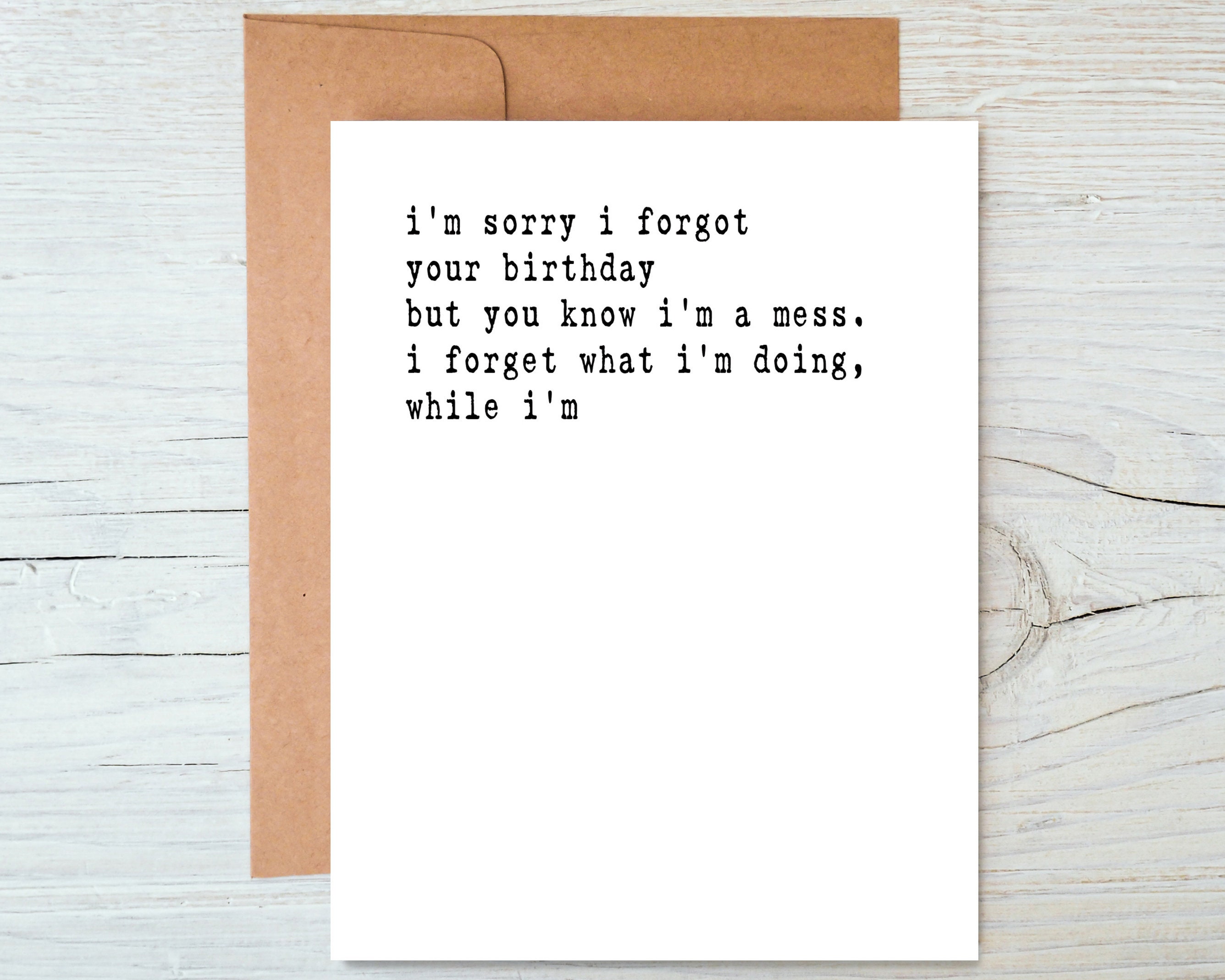 I'm A Mess Funny Belated Birthday Card Sorry I Forgot Your Birthday ...