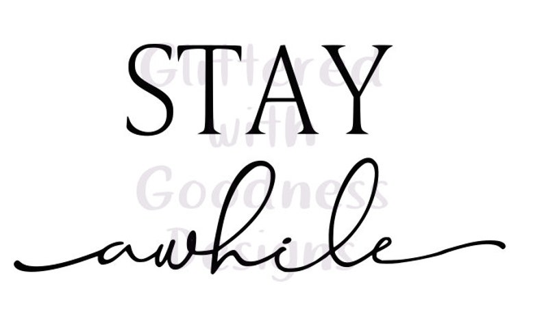 Stay Awhile SVG - Etsy