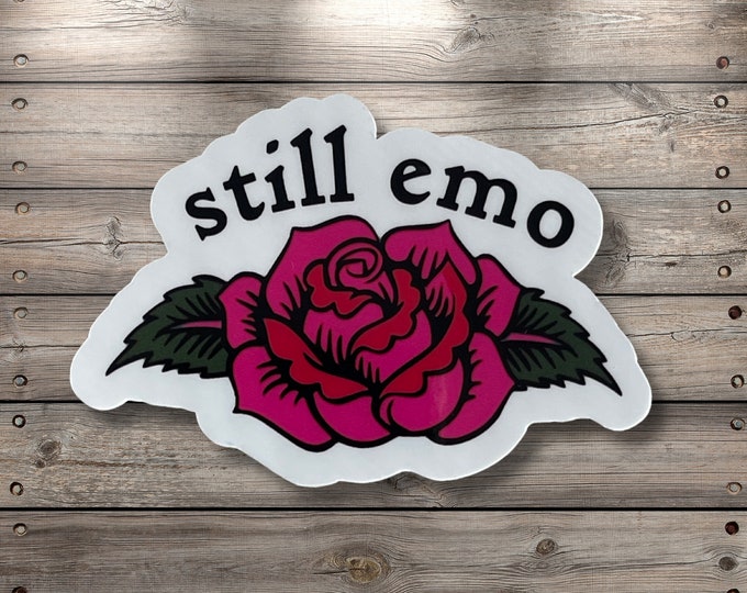 Still Emo Vinyl Diecut Sticker Water Resistant Sticker Emo - Etsy