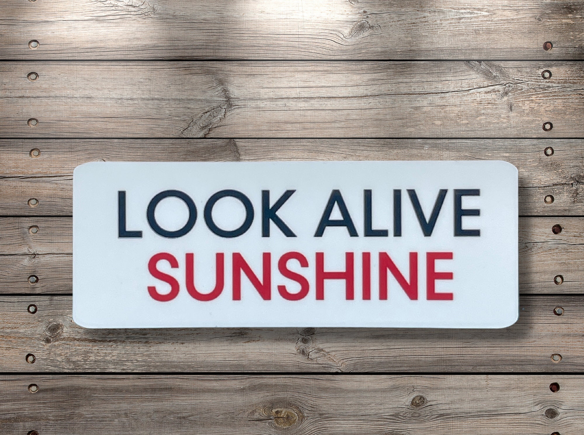 Look Alive Sunshine