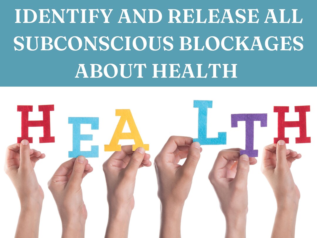 Identify and Release All Subconscious Blockages About Health, Theta ...