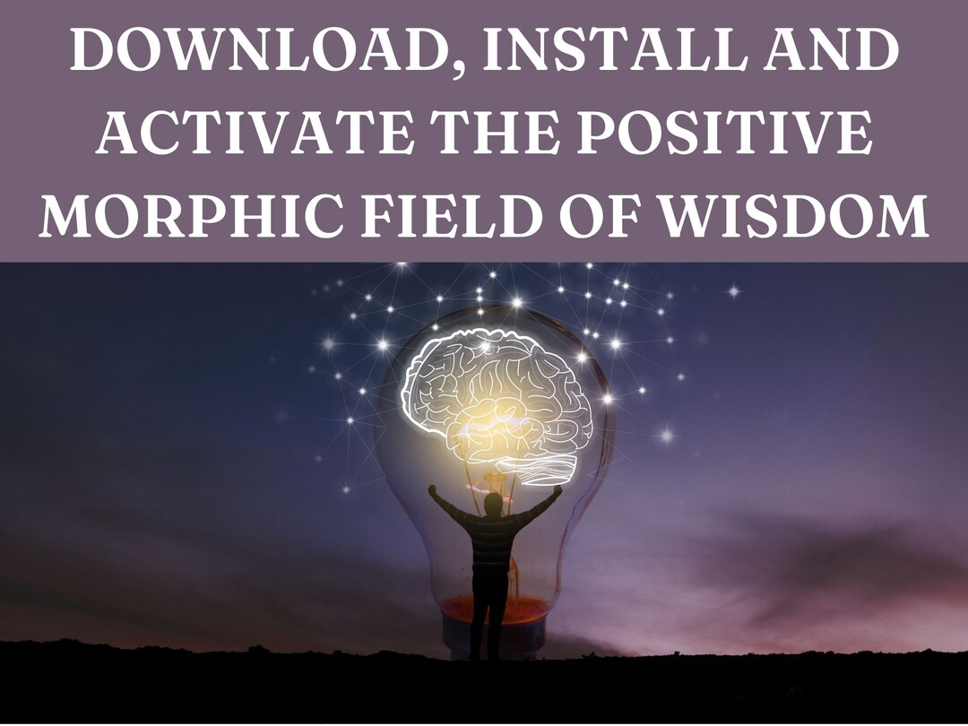 Download, Install and Activate the Positive Morphic Field of Wisdom, Enegy Healing Session - Etsy
