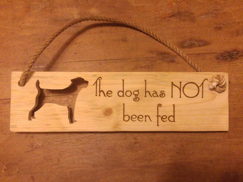 The Dog Has Been Fed. the Dog Has Not Been Fed. Sign Made From - Etsy