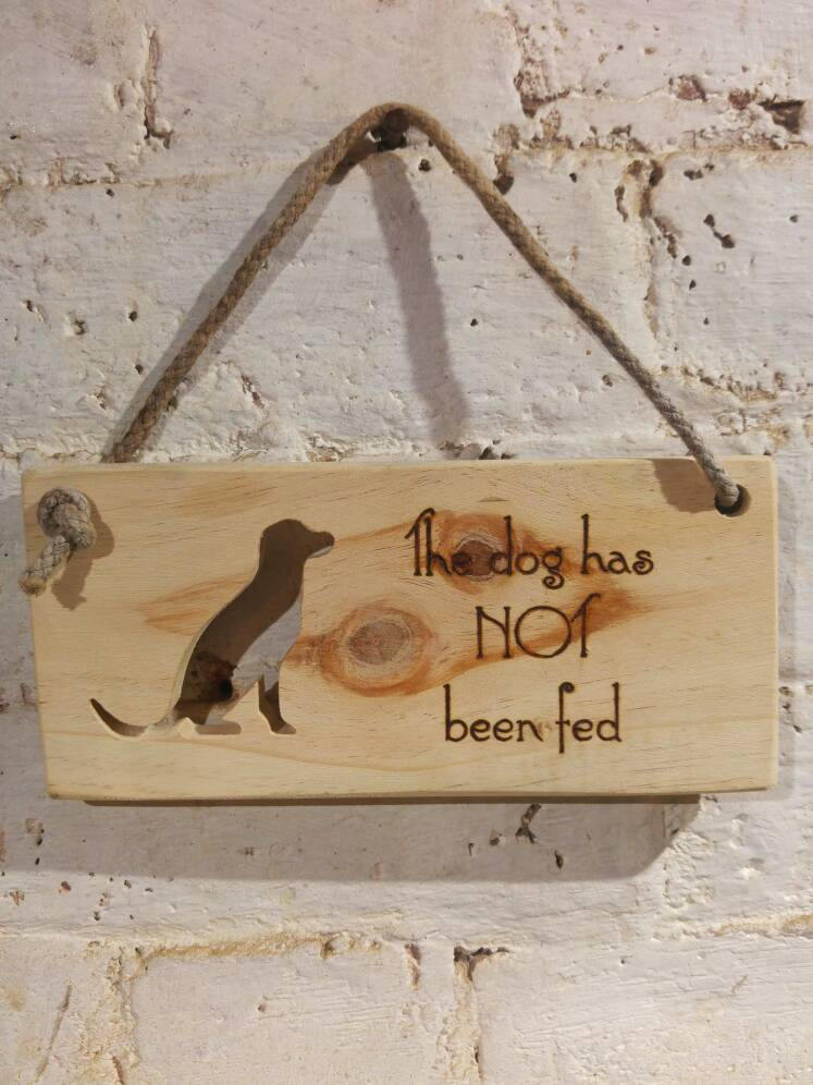 The Dog Has Been Fed. the Dog Has Not Been Fed. Sign Made From - Etsy