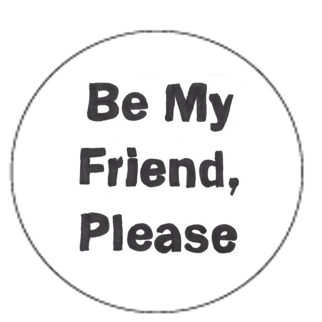 Be My Friend Please Pin Badge Button - Etsy UK